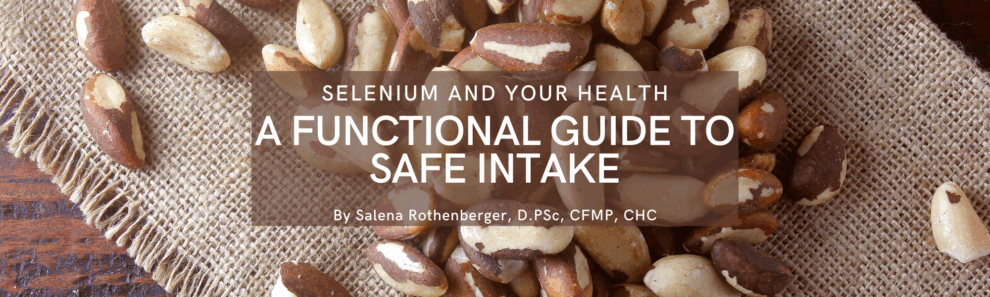 Selenium and Your Health: A Functional Guide to Safe Intake – The ...